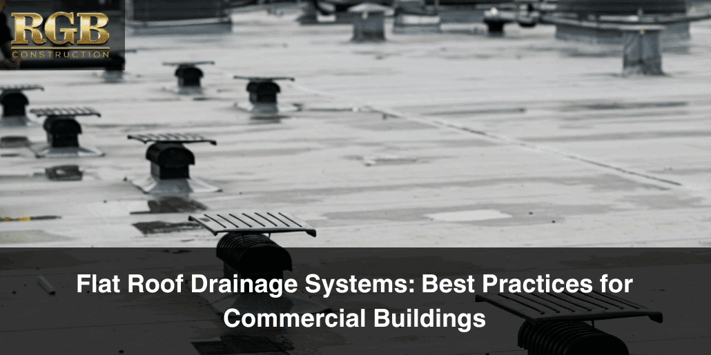 Flat Roof Drainage Systems: Best Practices For Commercial Buildings ...